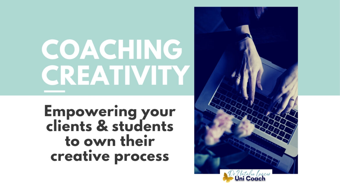 Coaching Creativity – Natalie Lancer, Uni Coach